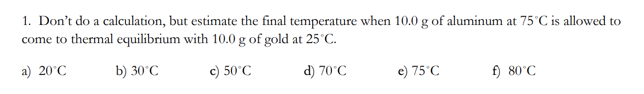 Solved 1. Don't do a calculation, but estimate the final | Chegg.com