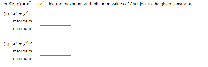 Solved Let f(x,y)=x2+9y2. Find the maximum and minimum | Chegg.com