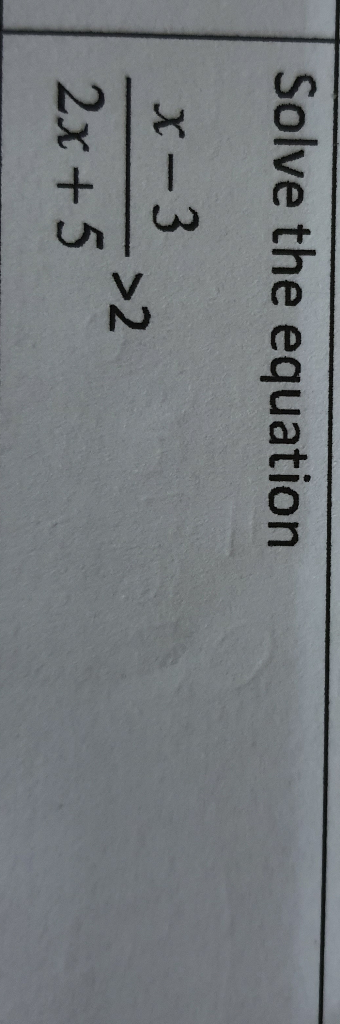 Solved Solve the equation x - 3 ->2 2x +5° | Chegg.com