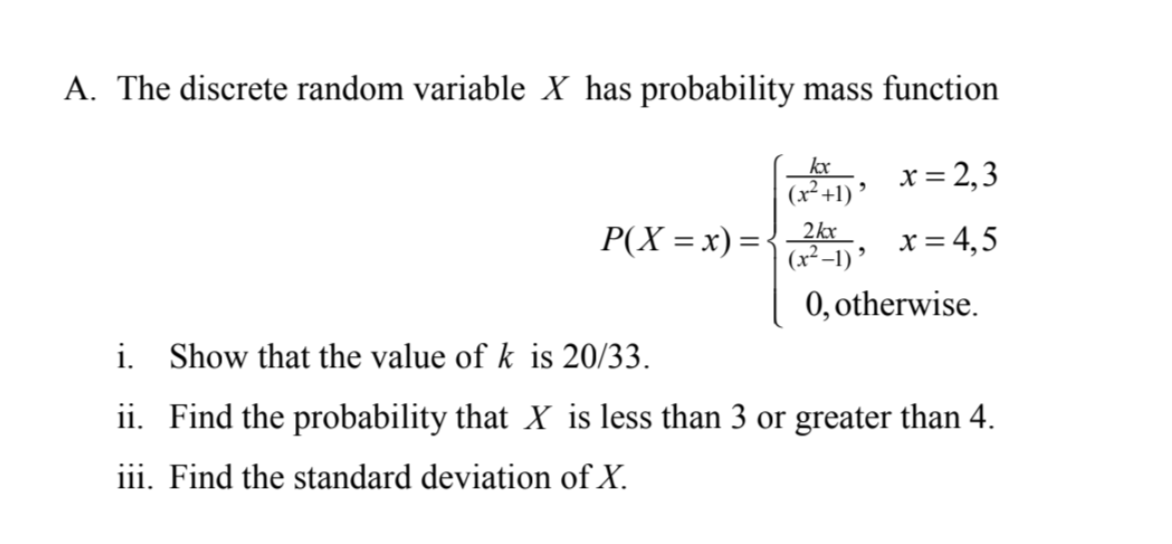 Solved A. The discrete random variable X has probability | Chegg.com