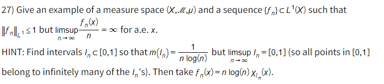 Solved 27) Give an example of a measure space (X,M,μ) and a | Chegg.com