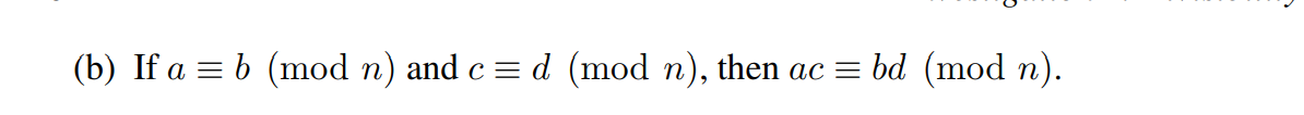 Solved (b) If a = b (mod n) and c = d (mod n), then ac = bd | Chegg.com