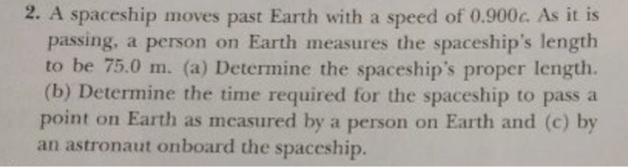 Solved 2. A spaceship moves past Earth with a speed of | Chegg.com