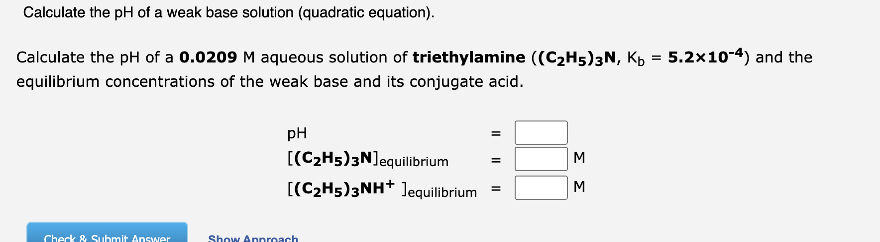 Solved Calculate the pH of a weak base solution (quadratic | Chegg.com