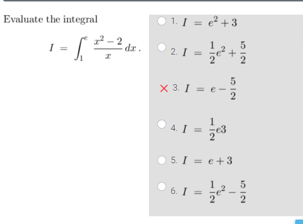 Solved Evaluate the integral 1. I=e2+3 I=∫1exx2−2dx. 2. | Chegg.com