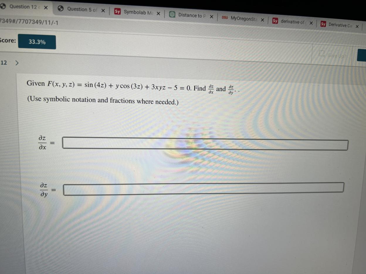 Solved Given F(x,y,z)=sin(4z)+ycos(3z)+3xyz−5=0 (Use | Chegg.com