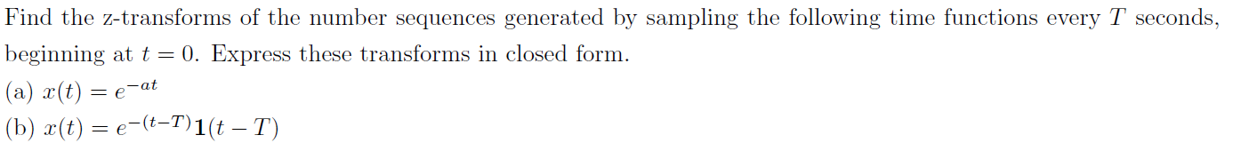 Solved Find the z-transforms of the number sequences | Chegg.com