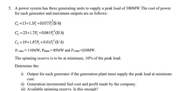 A power system has three generating units to ﻿supply | Chegg.com