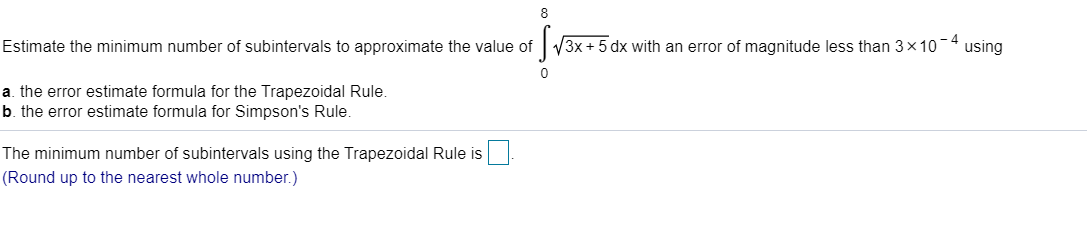 Solved Estimate the minimum number of subintervals to | Chegg.com