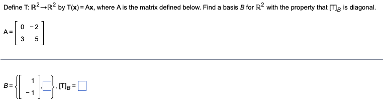 Solved Define T:R2→R2 ﻿by T(x)=Ax, ﻿where A ﻿is the matrix | Chegg.com