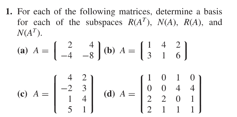 Solved For each of the following matrices, determine a basis | Chegg.com
