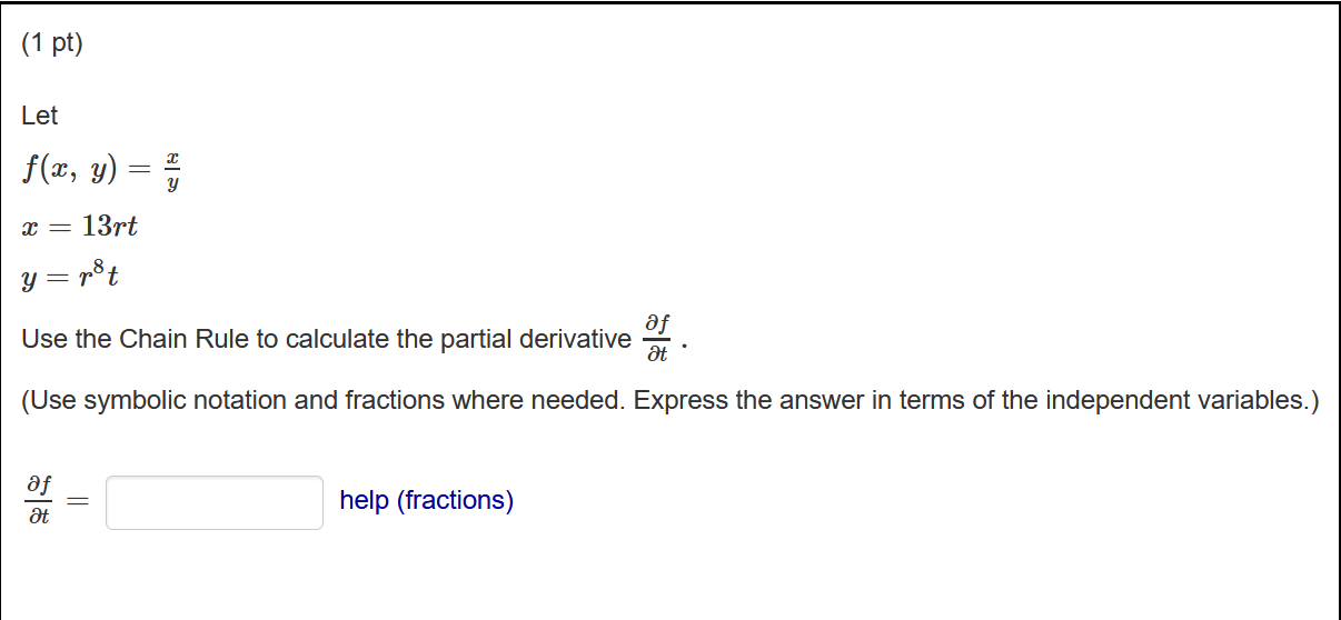 Solved (1 pt) Let f(x, y)=xy x=13rt y=r8t Use the Chain Rule | Chegg.com