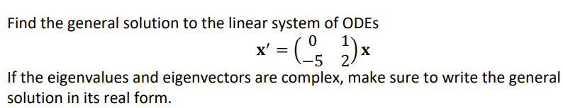 Solved Find the general solution to the linear system of | Chegg.com