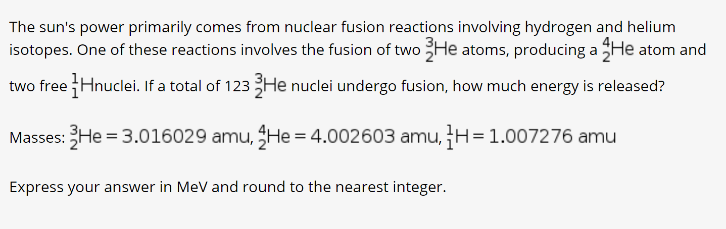Solved The sun's power primarily comes from nuclear fusion | Chegg.com