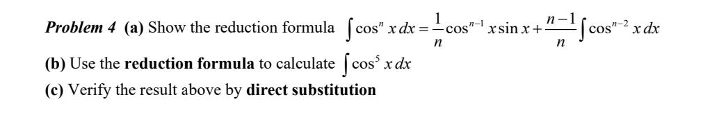 Solved Problem 4 (a) Show the reduction formula | Chegg.com