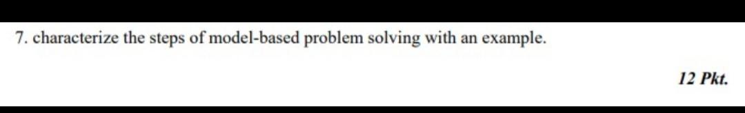 Solved 7. characterize the steps of model-based problem | Chegg.com