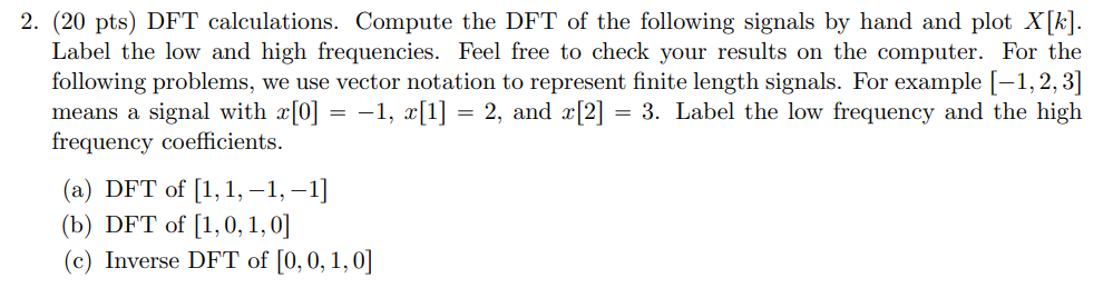 Solved 2. (20 pts) DFT calculations. Compute the DFT of the | Chegg.com