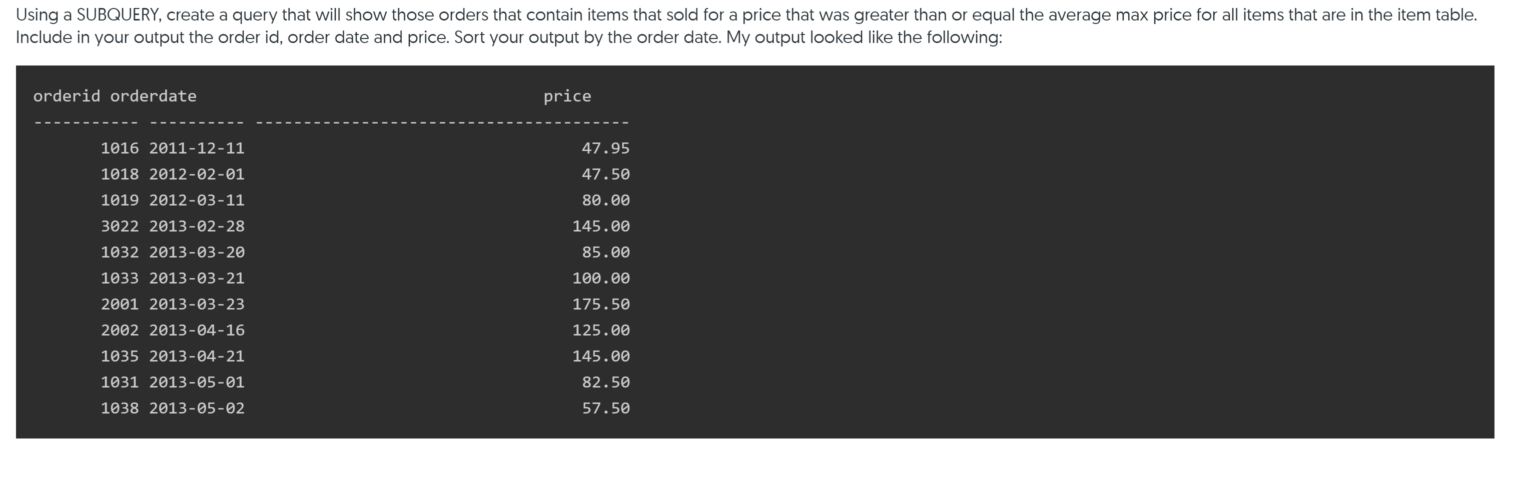 Solved Using a SUBQUERY, create a query that will show those | Chegg.com