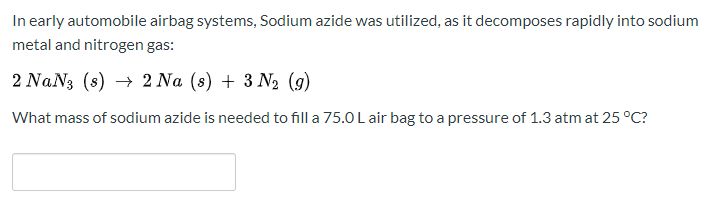 Solved In early automobile airbag systems, Sodium azide was | Chegg.com