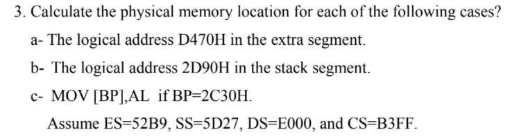 Solved 3. Calculate the physical memory location for each of | Chegg.com