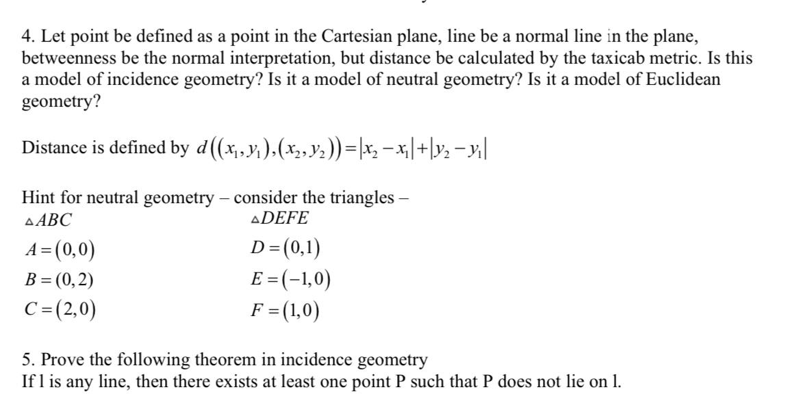 Solved of the axioms for incidence geometry and neutral | Chegg.com