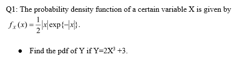 Solved Q1: The probability density function of a certain | Chegg.com
