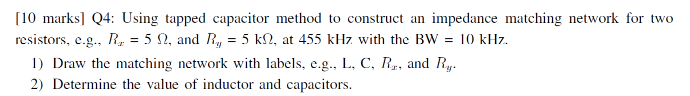 Solved [10 marks] Q4: Using tapped capacitor method to | Chegg.com