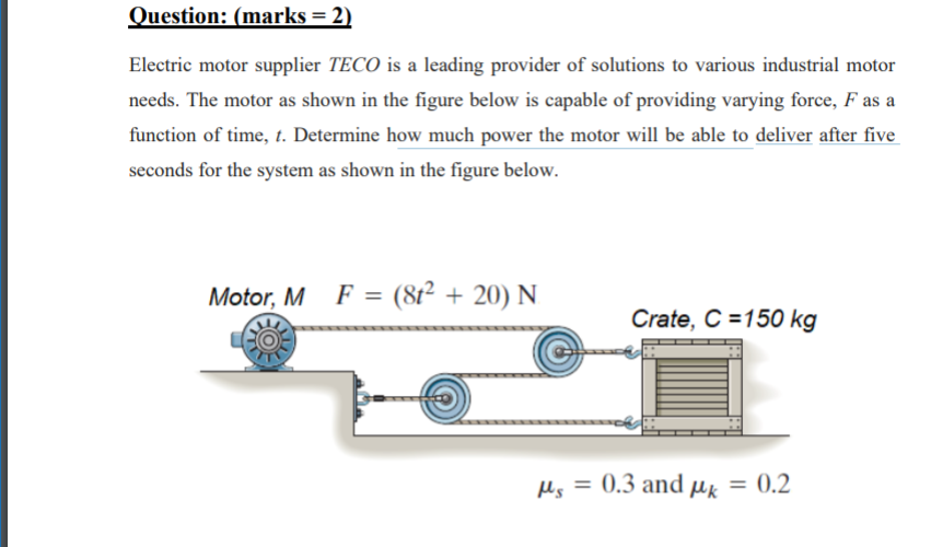 Solved Question: (marks = 2) Electric motor supplier TECO is | Chegg.com