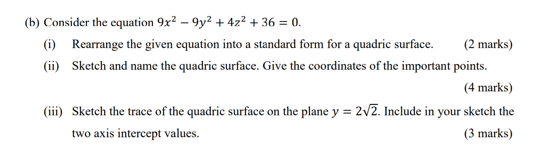Solved = (b) Consider the equation 9x2 – 9y2 + 4z2 + 36 = 0. | Chegg.com