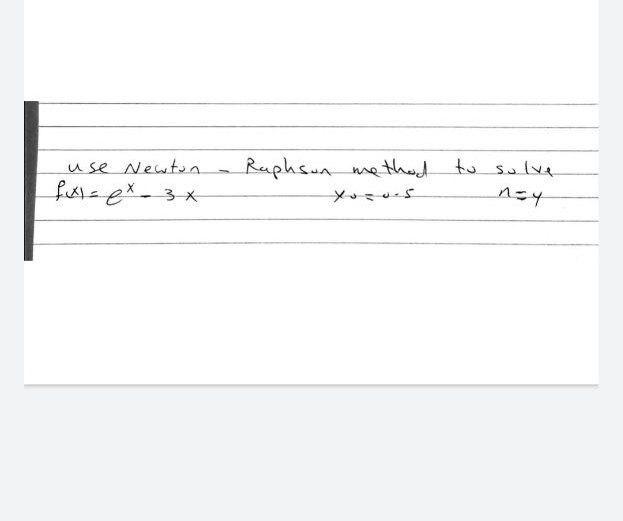 Solved use Newton fula ex 3x Raphson method to solve ncy | Chegg.com