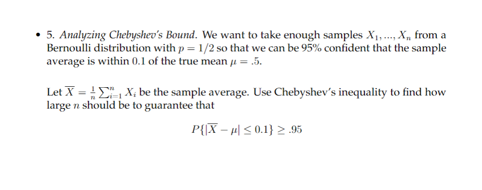 Solved 5. Analyzing Chebyshev's Bound. We want to take | Chegg.com