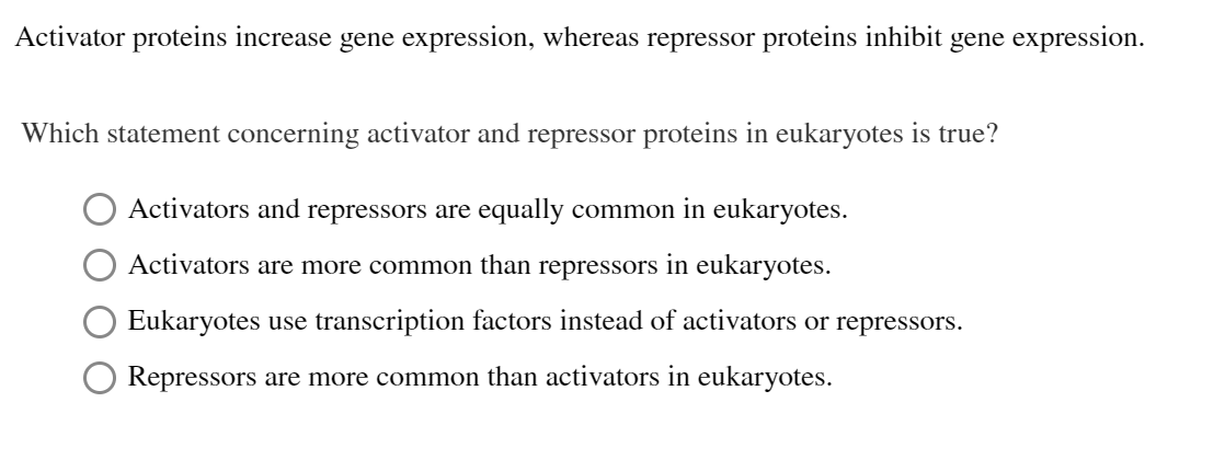 Solved Activator proteins increase gene expression, whereas | Chegg.com
