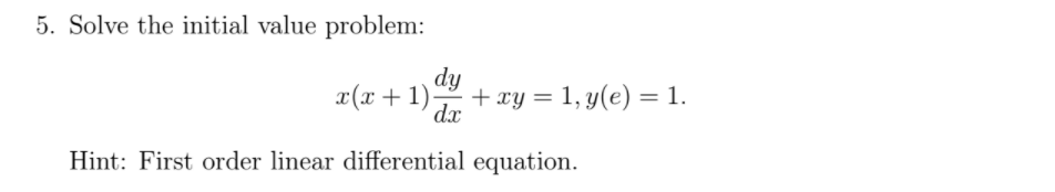 Solved Solve the initial value problem: x(x + 1)dy dx + xy = | Chegg.com