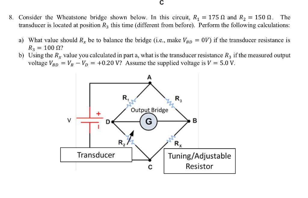 Solved 8. Consider the Wheatstone bridge shown below. In | Chegg.com