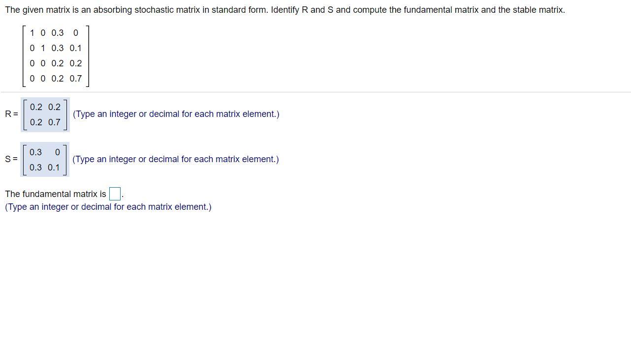 Solved The given matrix is an absorbing stochastic matrix in | Chegg.com