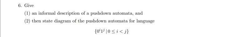 Solved 6. Give 1) an informal description of a pushdown | Chegg.com