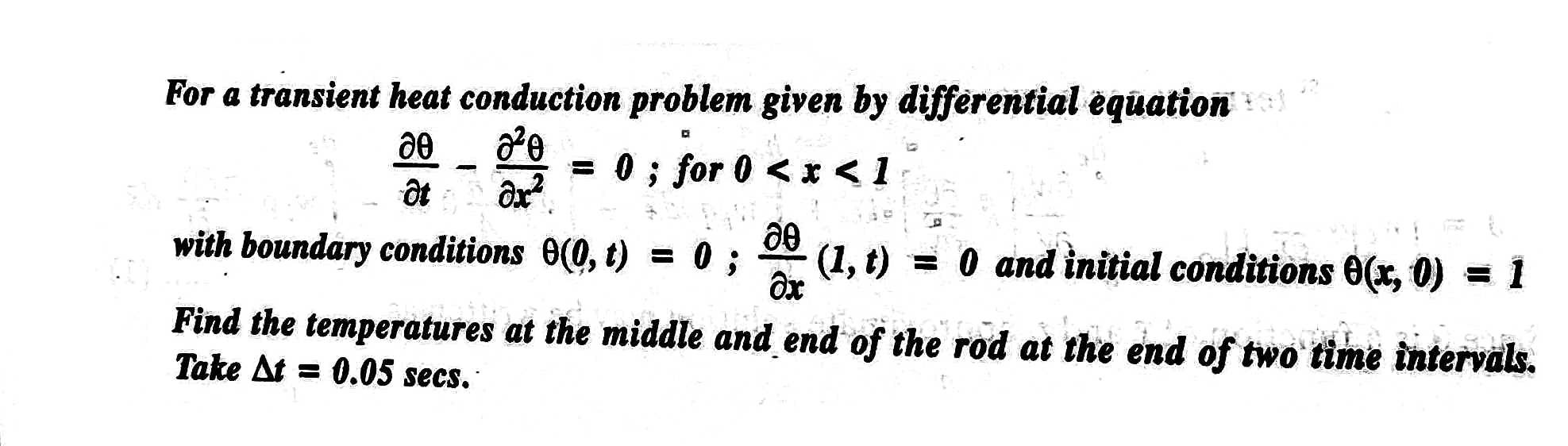 Solved For a transient heat conduction problem given by | Chegg.com
