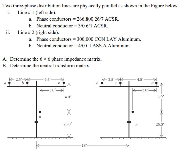 Solved Two three-phase distribution lines are physically | Chegg.com