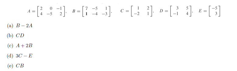 Solved Compute each matrix sum or product if it is defined | Chegg.com