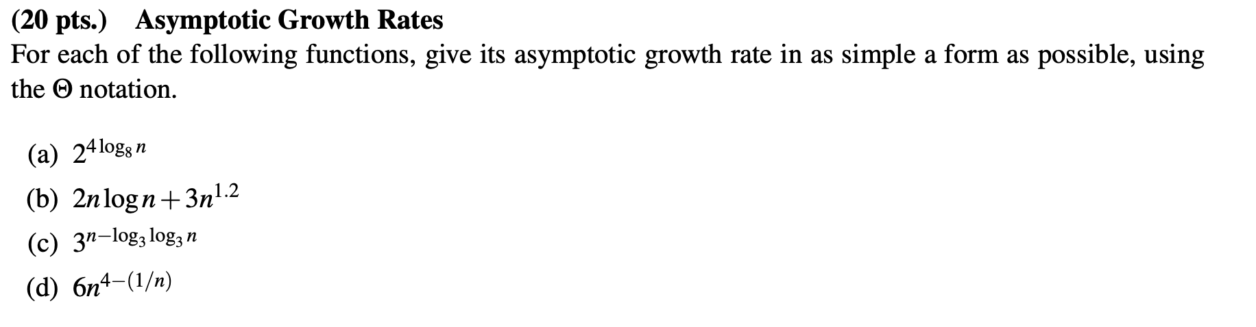 Solved (20 pts.) Asymptotic Growth Rates For each of the | Chegg.com