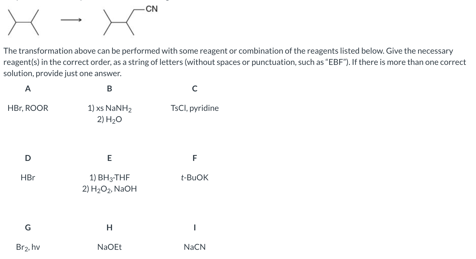 Solved CN H The transformation above can be performed with | Chegg.com