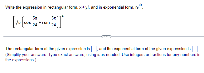 Solved Write the expression in rectangular form, x+yi, and | Chegg.com