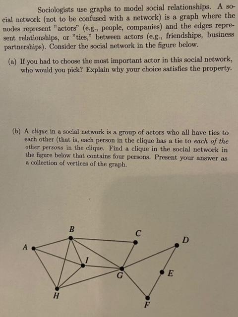 Solved Sociologists use graphs to model social | Chegg.com
