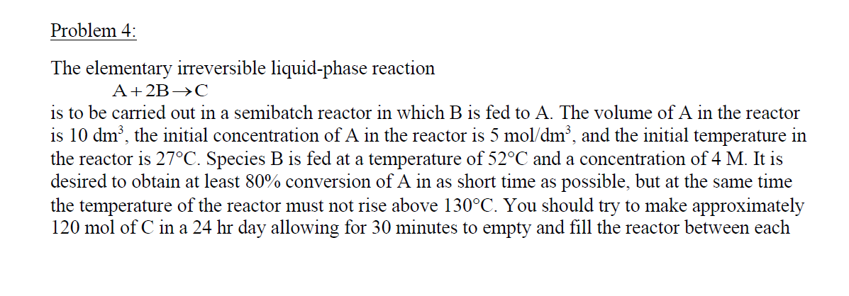 Solved Problem 4: The elementary irreversible liquid-phase | Chegg.com