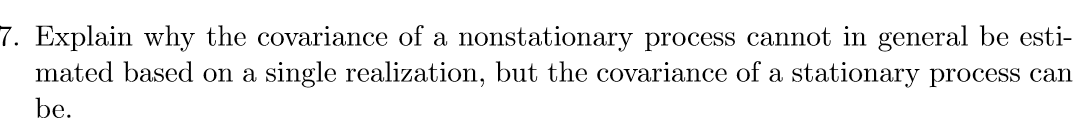 Solved 7. Explain why the covariance of a nonstationary | Chegg.com