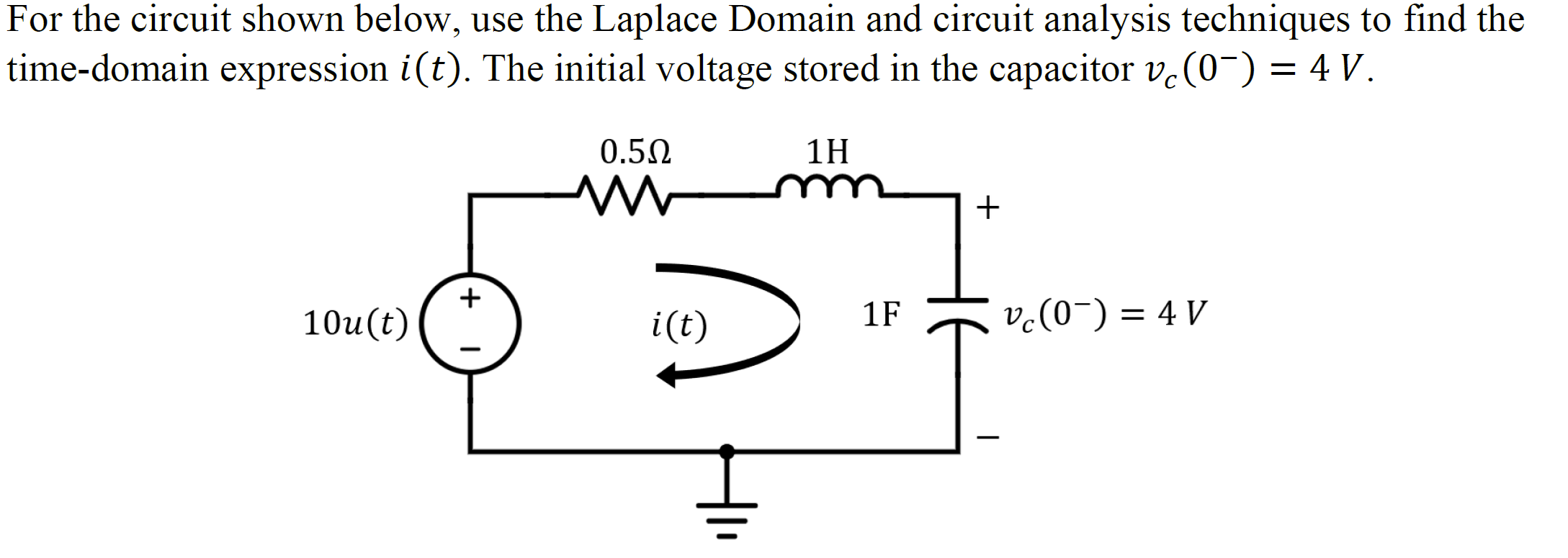Solved For the circuit shown below, use the Laplace Domain | Chegg.com