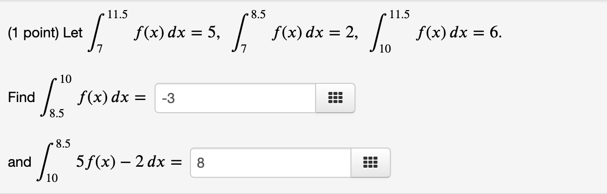 Solved 11.5 8.5 11.5 (1 point) Let L" f(x) dx = 5, 1, f(x) | Chegg.com