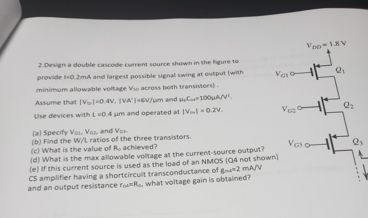 Solved VDD 1.8 v 2.Design a double cascode current source | Chegg.com