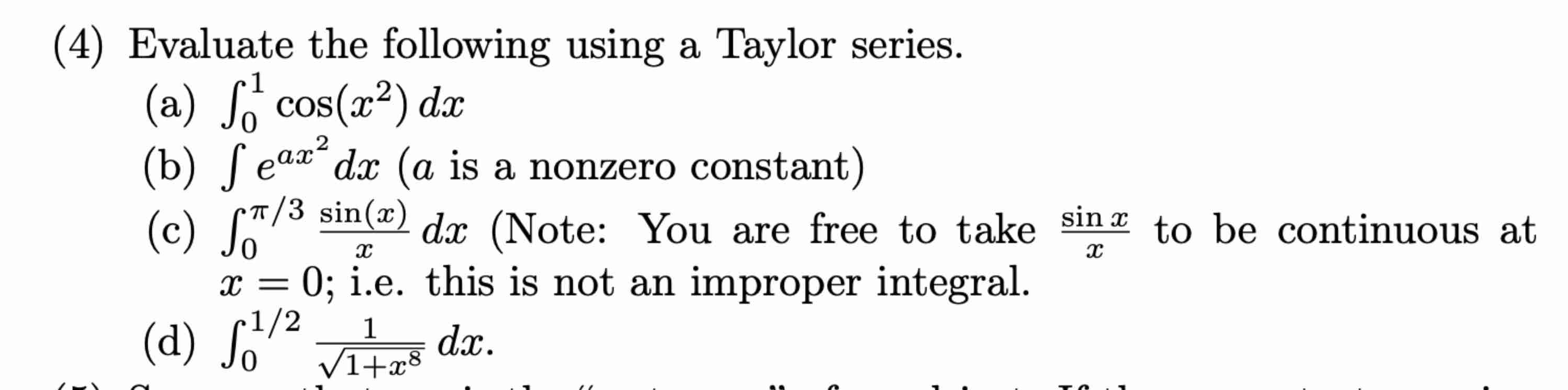 Solved (4) ﻿Evaluate the following using a Taylor | Chegg.com