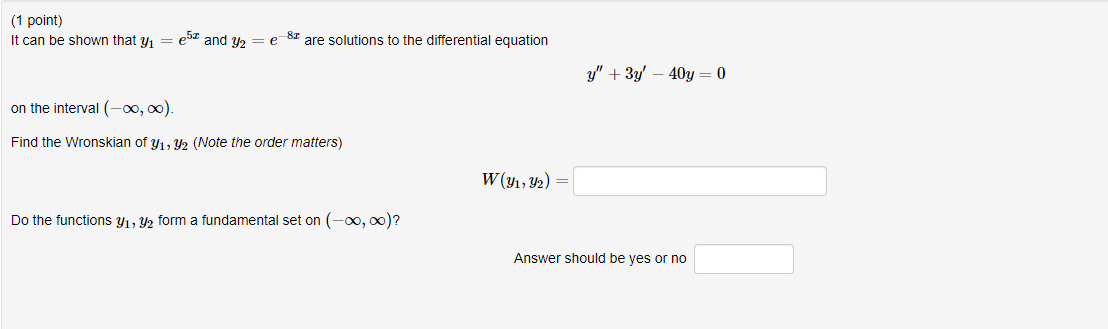 Solved 1 Point It Can Be Shown That Y1 E5x And Y2 E−8x Are